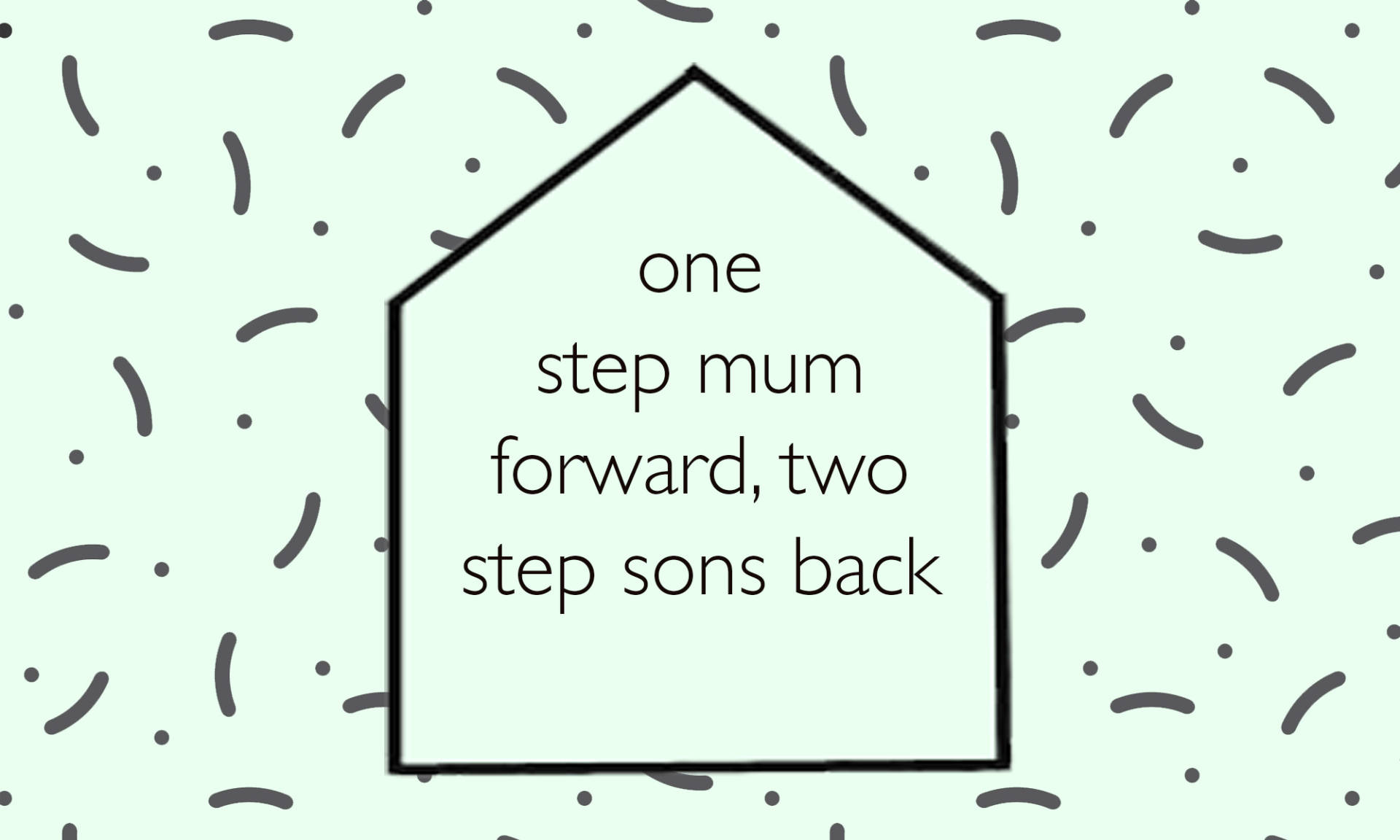 One Step Mum Forward, Two Step Sons Back | An Honest Account